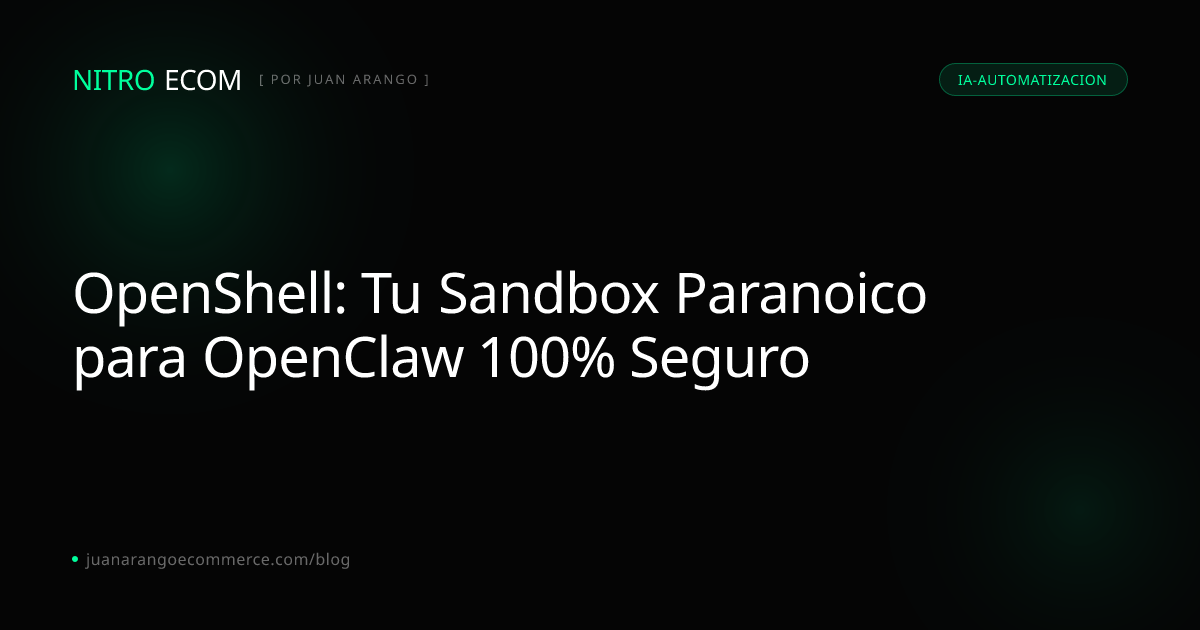 OpenShell: Tu Sandbox Paranoico para OpenClaw 100% Seguro | Blog Nitro ...